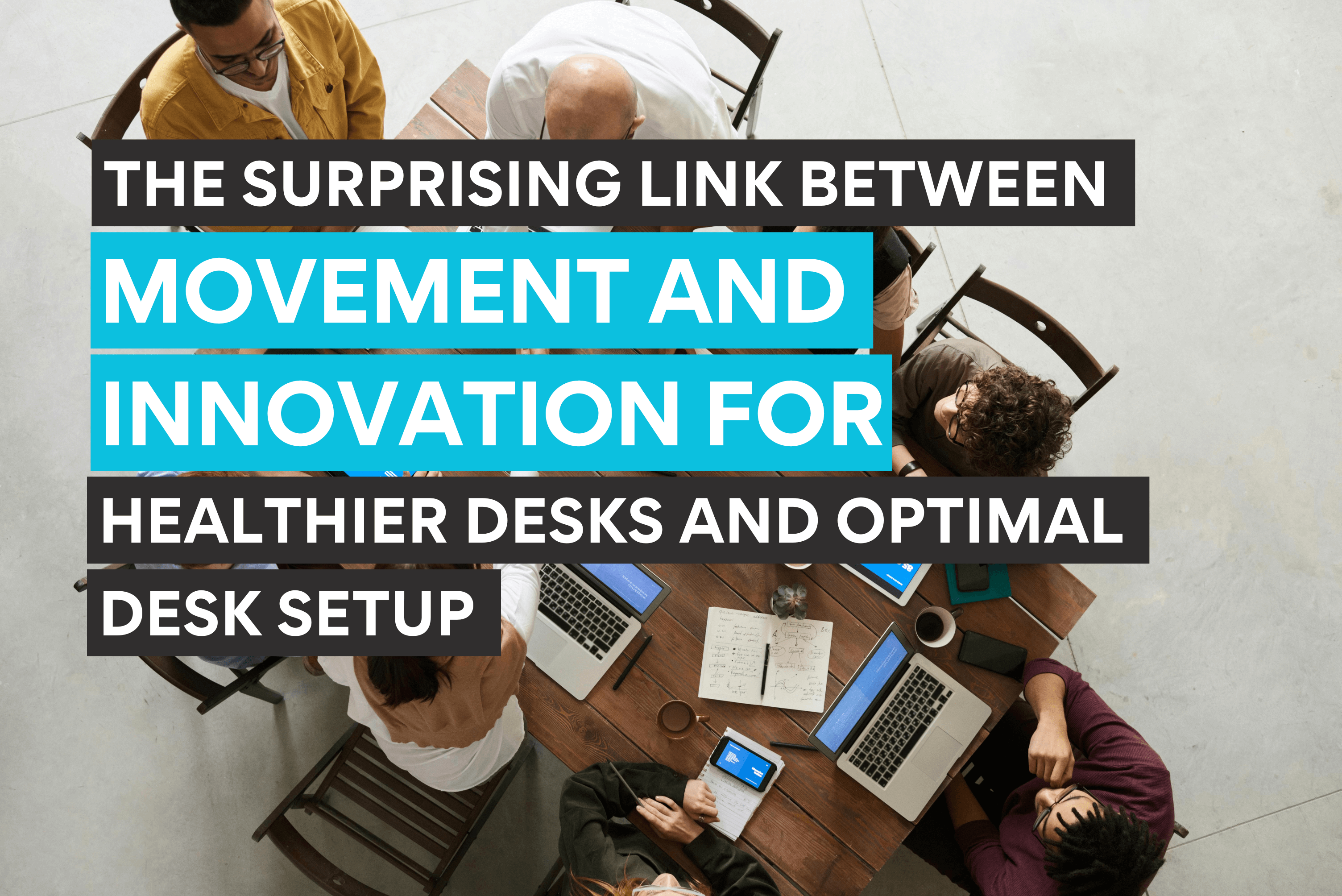 Standing Desks & Software Teams: Link Between Movement and Innovation